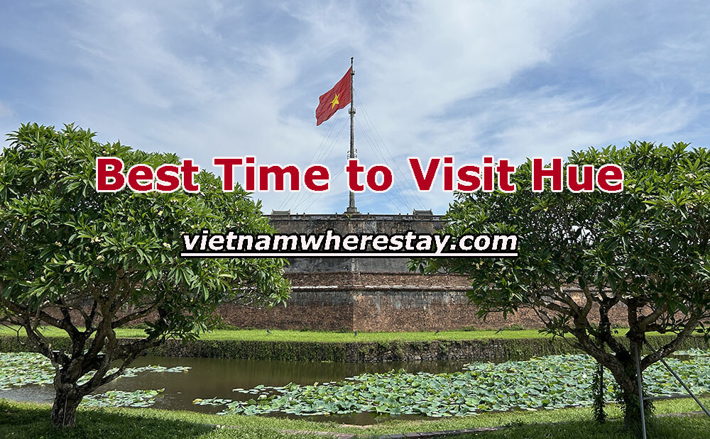 Best Time to Visit Hue- Weather by month - VietnamWhereStay